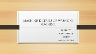 Machine details of washing machine | PPTX