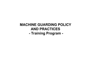 Machine Guarding.ppt safety training machine | PPT | Free Download
