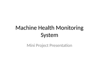 Machine_Health_Monitoring_Project_FlowChart.pptx