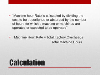 Machine hour rate method | PPTX