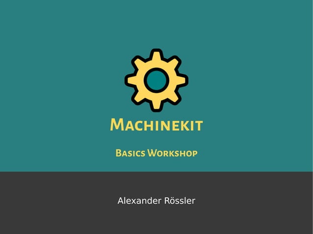 Machinekit - Machinekit Basics Workshop | PPT
