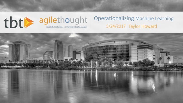 Operationalizing Machine Learning | PPT