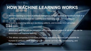 MACHINE LEARNING PRESENTATION (ARTIFICIAL INTELLIGENCE) | PPTX