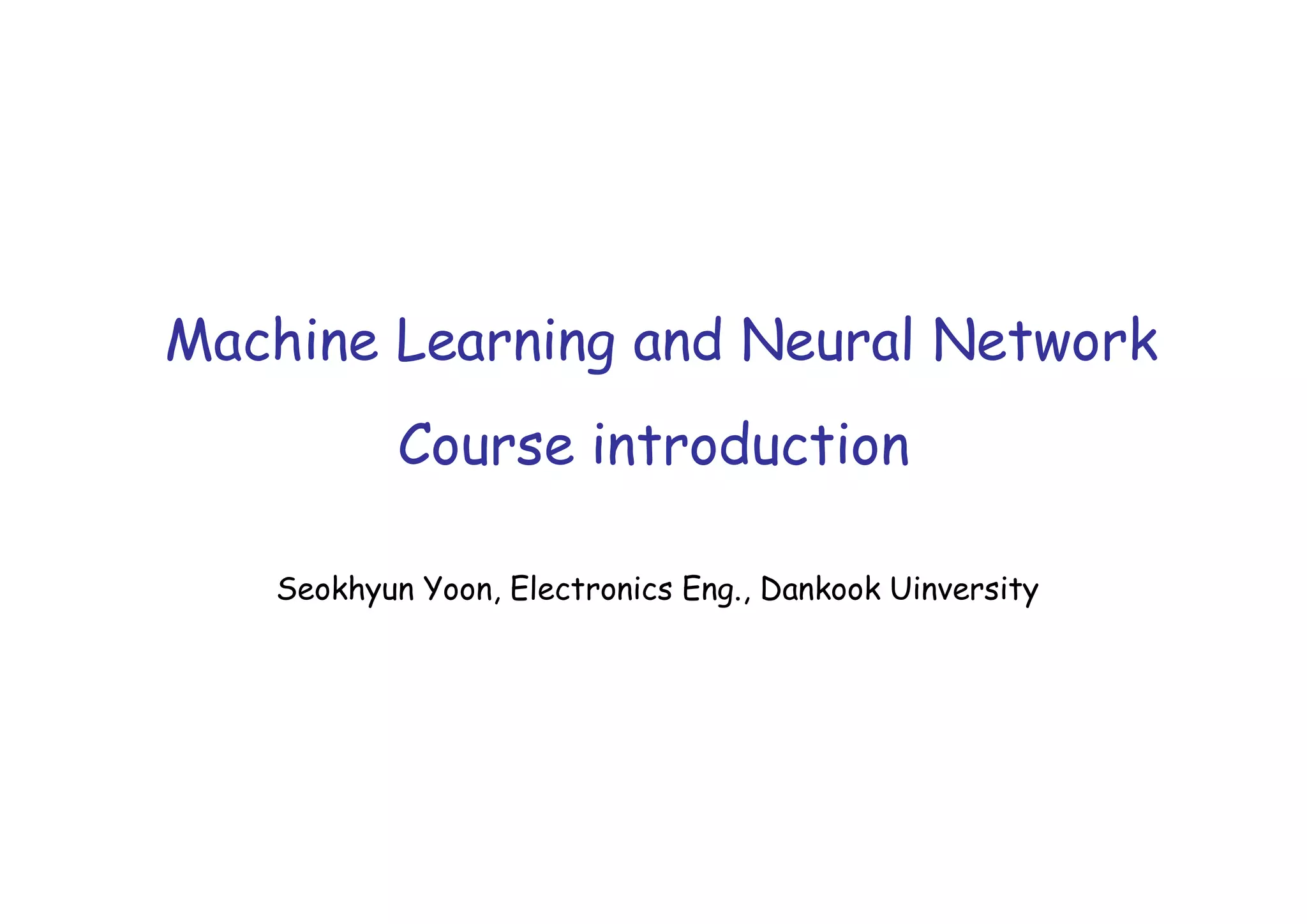 Machine Learning Andneuralnetworklectureslideecedku Pdf