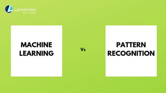 Machine learning and pattern recognition | PPTX | Technology Industry | Industries