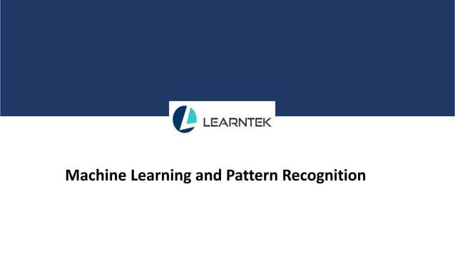 Machine learning and pattern recognition | PPTX | Technology Industry ...