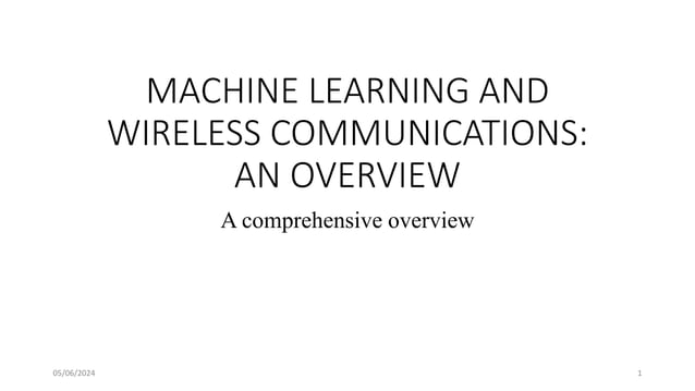 Machine Learning and Wireless Communications - An Introduction.pptx