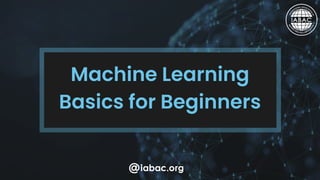 Machine Learning Basics for Beginners | IABAC | PDF