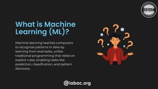 Machine Learning Basics for Beginners | IABAC | PPT
