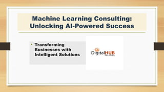 Expert Machine Learning Consulting | AI Solutions for Growth | PPT