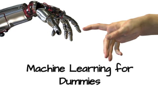Machine learning for dummies | PPT
