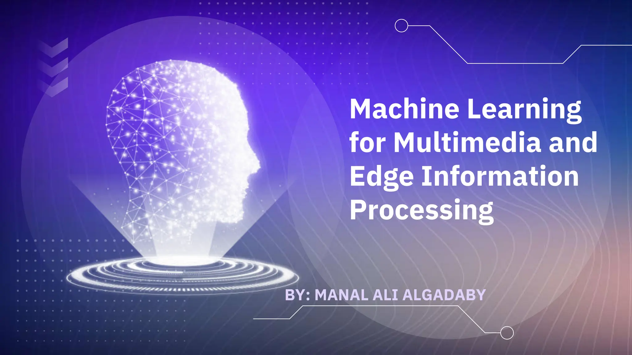 Machine Learning for Multimedia and Edge Information Processing.pptx