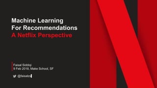 Machine learning for Netflix recommendations talk at SF Make School | PPTX