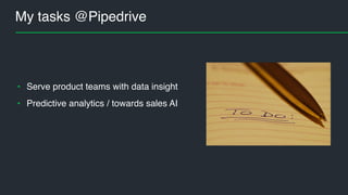 Machine learning in action at Pipedrive | PPT