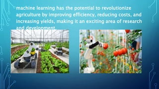 MACHINE LEARNING IN AGRICULTURE.pptx