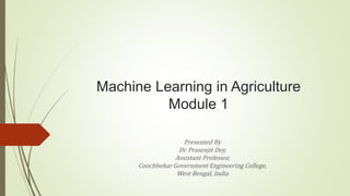 Machine Learning in Agriculture Module 1 | PPTX