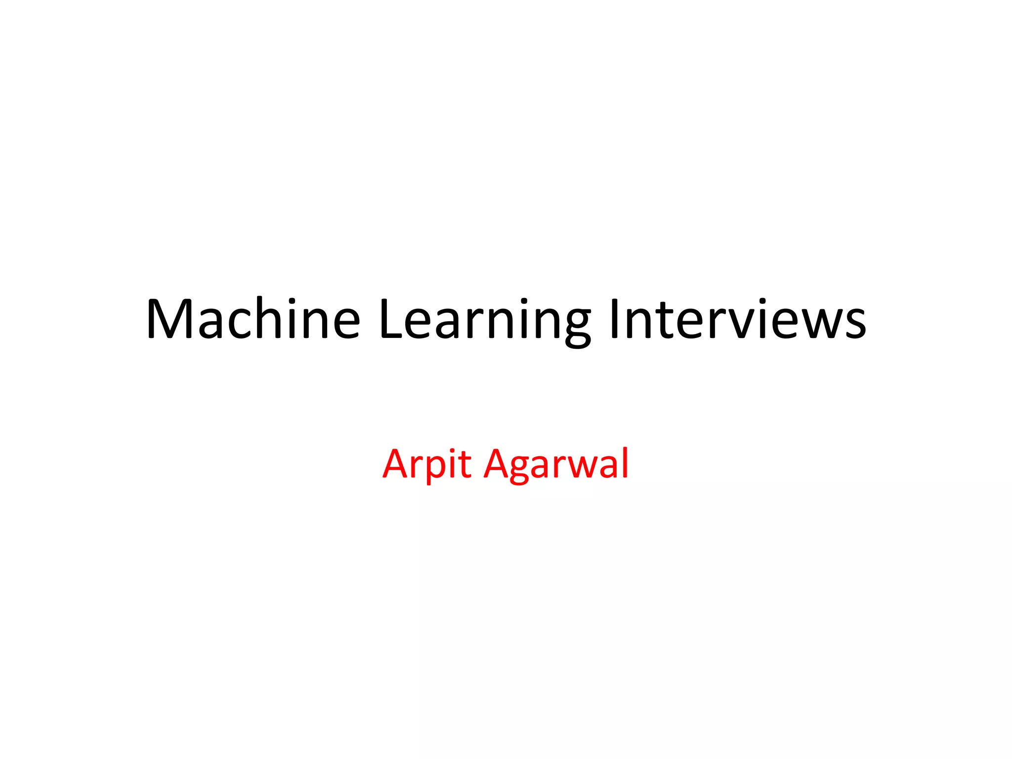 Machine learning interviews day1 | PPTX