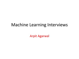 Machine learning interviews day1 | PPT