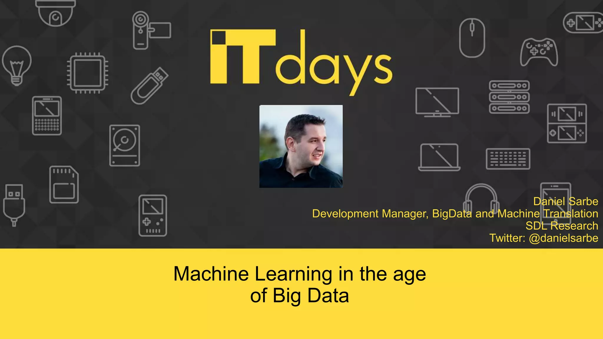 Machine Learning in the age of Big Data | PPT