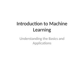 PowerPoint presentation on Introduction to Machine Learning | PPTX