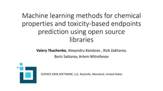 Machine learning methods for chemical properties and toxicity based ...