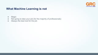 GRC 2020 - IIA - ISACA Machine Learning Monitoring, Compliance and ...