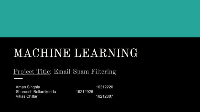 Machine Learning Project - Email Spam Filtering using Enron Dataset | PPTX