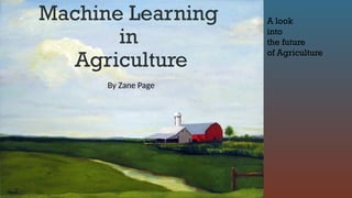 Machine Learning Presentation uses of AI in Agriculture.pptx | Cloud ...