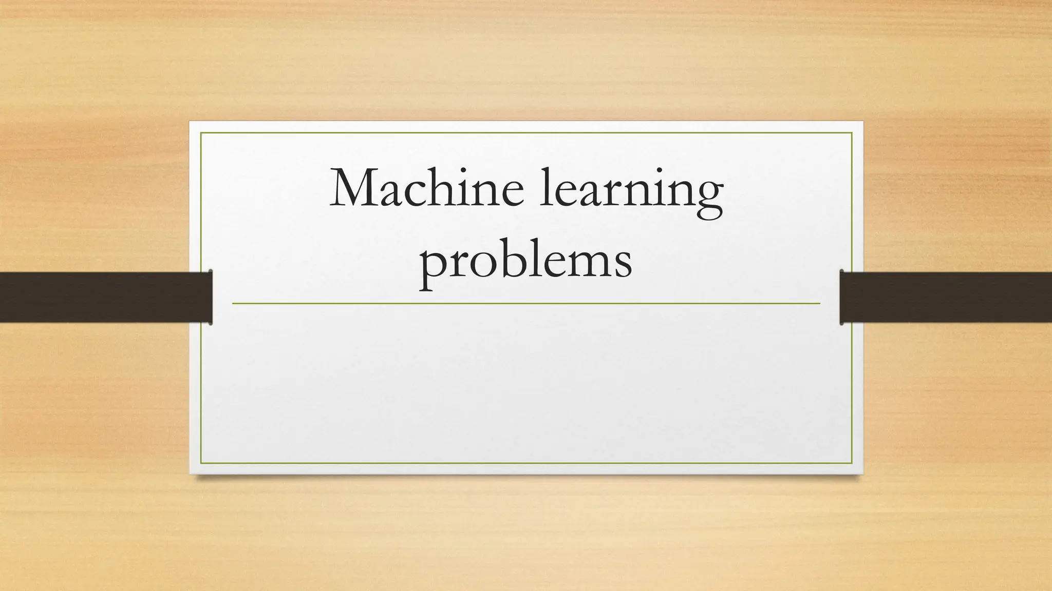 Machine learning problems describing .pptx