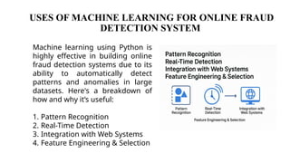 MACHINE LEARNING USING PYTHON FOR ONLINE FRAUD DETECTION SYSTEM.pptx