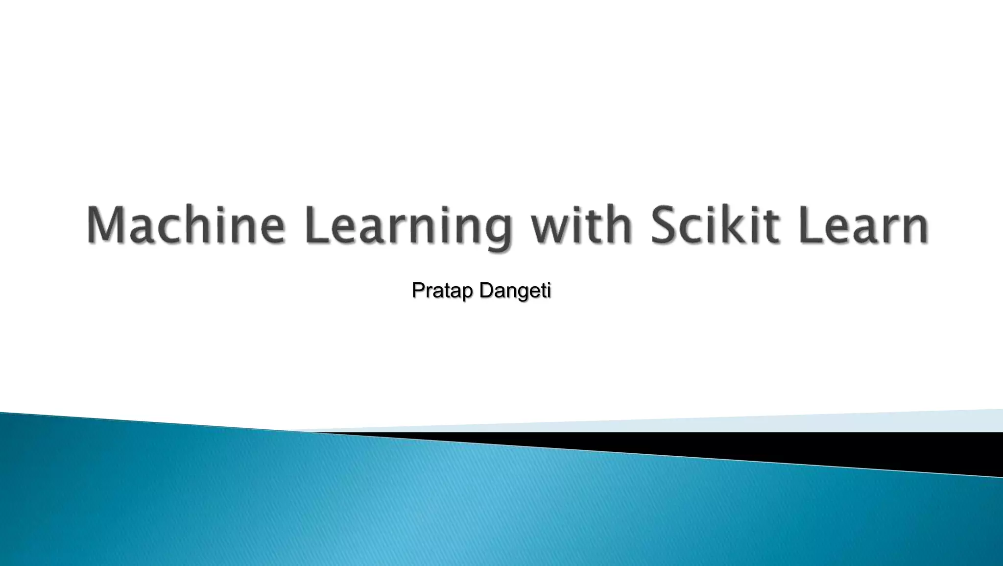 Machine Learning With Scikitlearn Ppt 