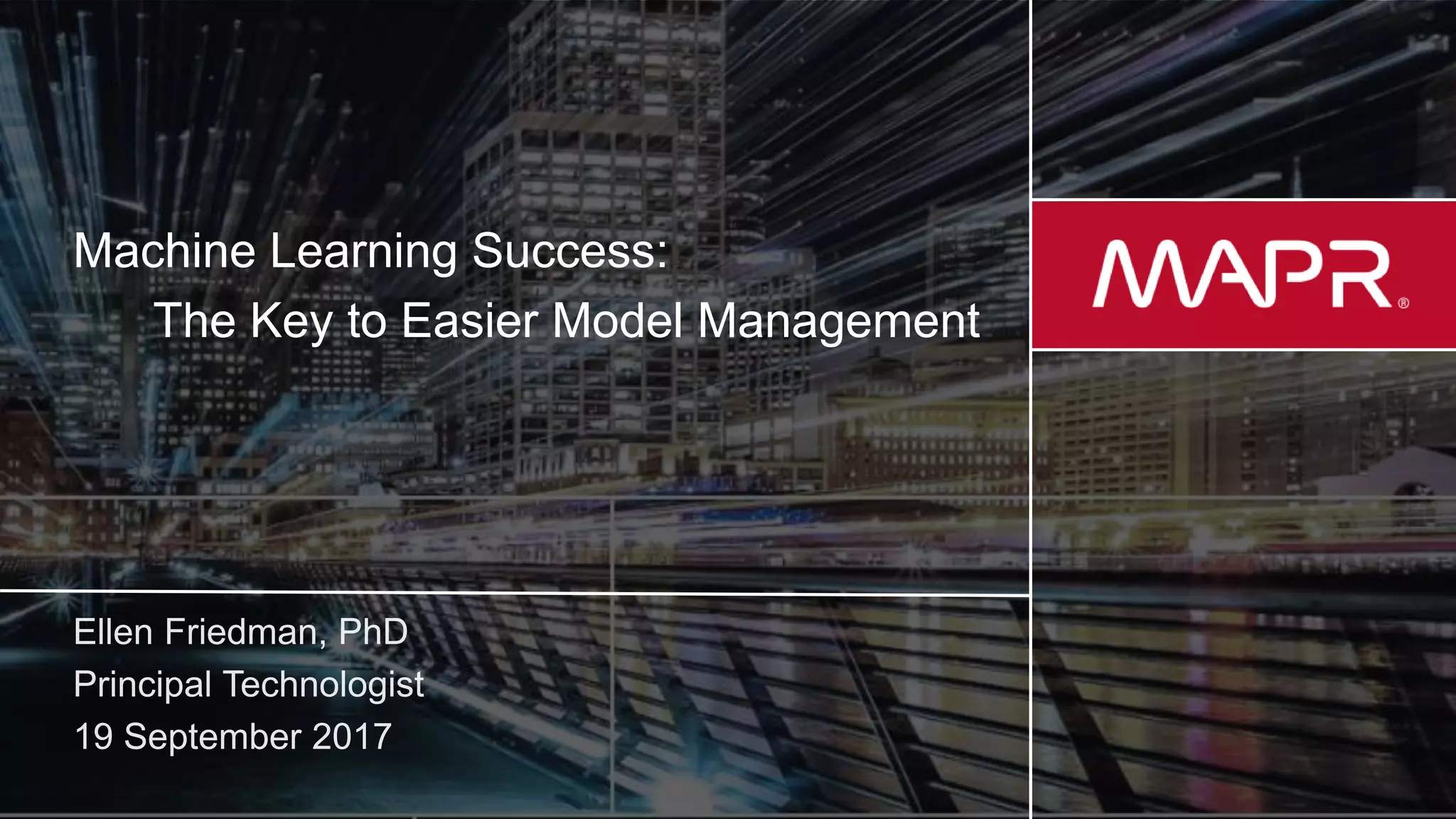 Machine Learning Success: The Key to Easier Model Management | PPT