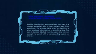 Machine Learning The Powerhouse of AI Explained.pptx