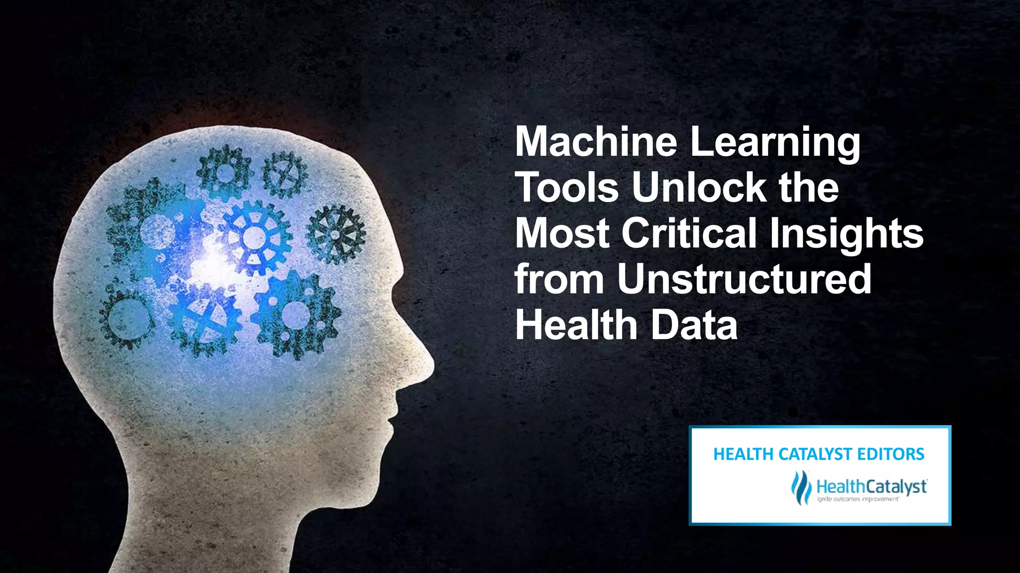 Machine Learning Tools Unlock the Most Critical Insights from ...