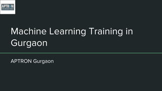 Machine Learning Training in Gurgaon | PPT