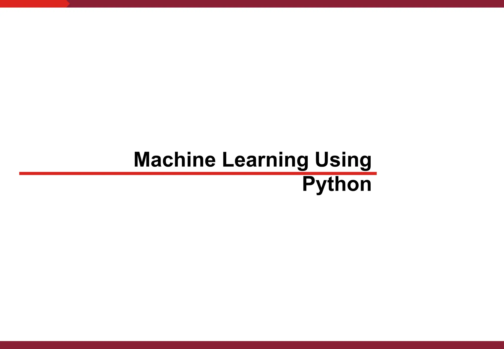 Machine Learning Using Python.pptx Machine Learning Using PythonMachine ... Machine Learning Using Python.pptx Machine Learning Using PythonMachine ...