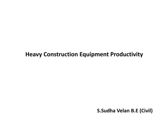 Heavy Construction Equipment Productivity | PPTX