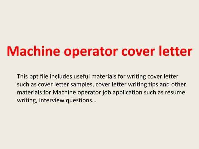 Machine operator cover letter | PPT