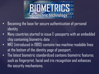 Machine Readable Travel Documents (MRTD) - Biometric Passport | PPT