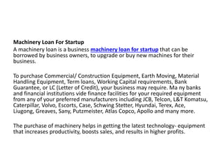 Machinery Loan For Startup | PPT