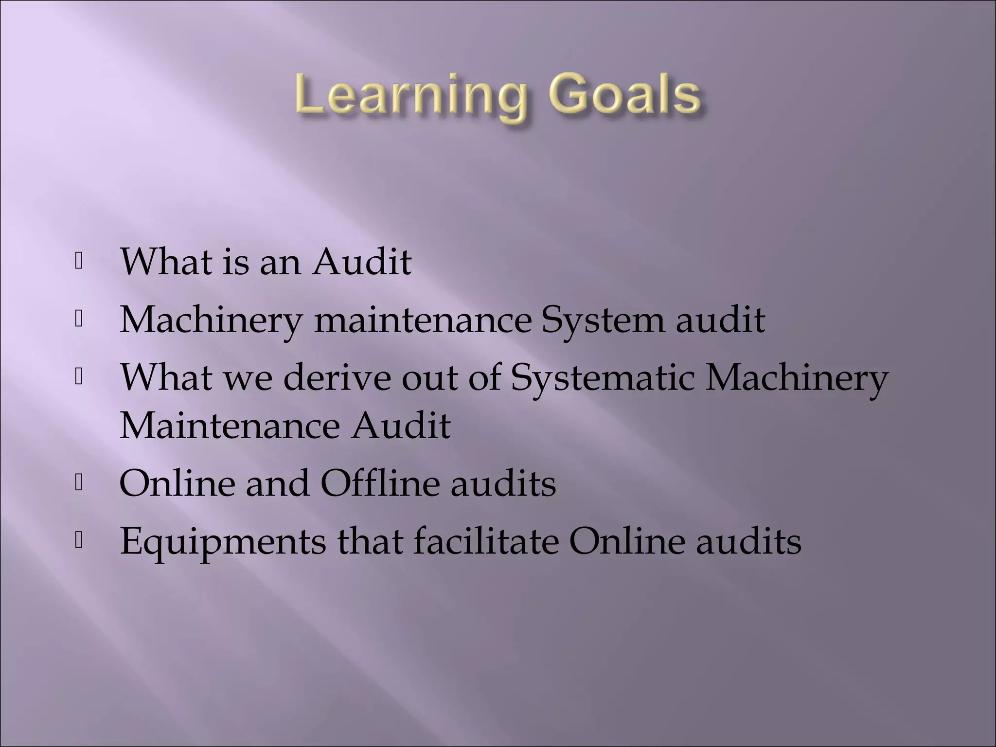 Machinery maintenance audit by winsys smc | PPT