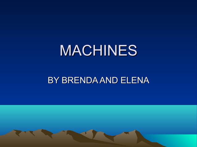 Machines by brenda and elena | PPT