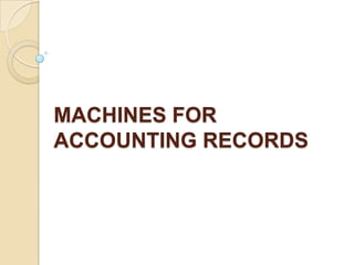 Machines for accounting records | PPT