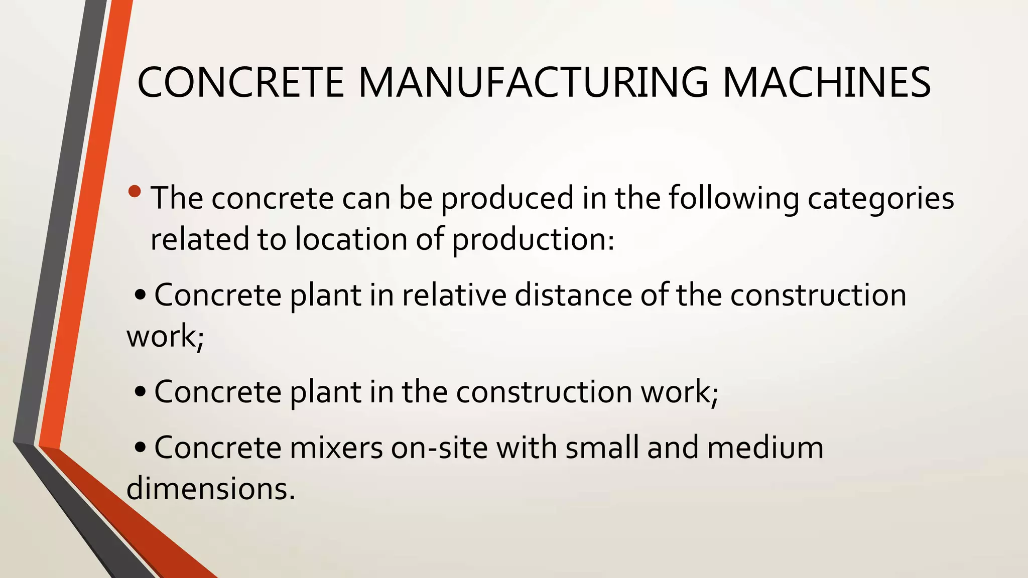 Machines for manufacture of concrete (CIVIL ENGINEERING) ABM SUBJEST | PPT