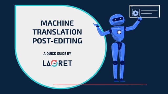 Machine Translation Post-Editing: A Quick Guide | PPT
