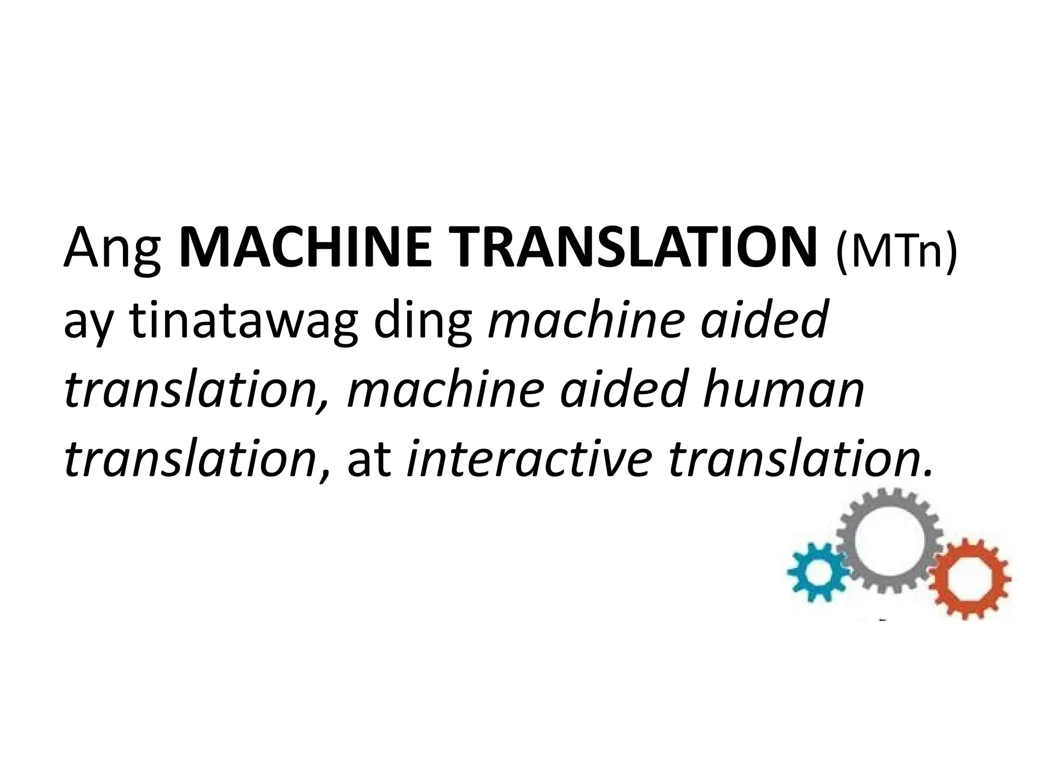 MACHINE TRANSLATON; Pagsasalin mula Filipinopatungo sa wikang Ingles | PDF