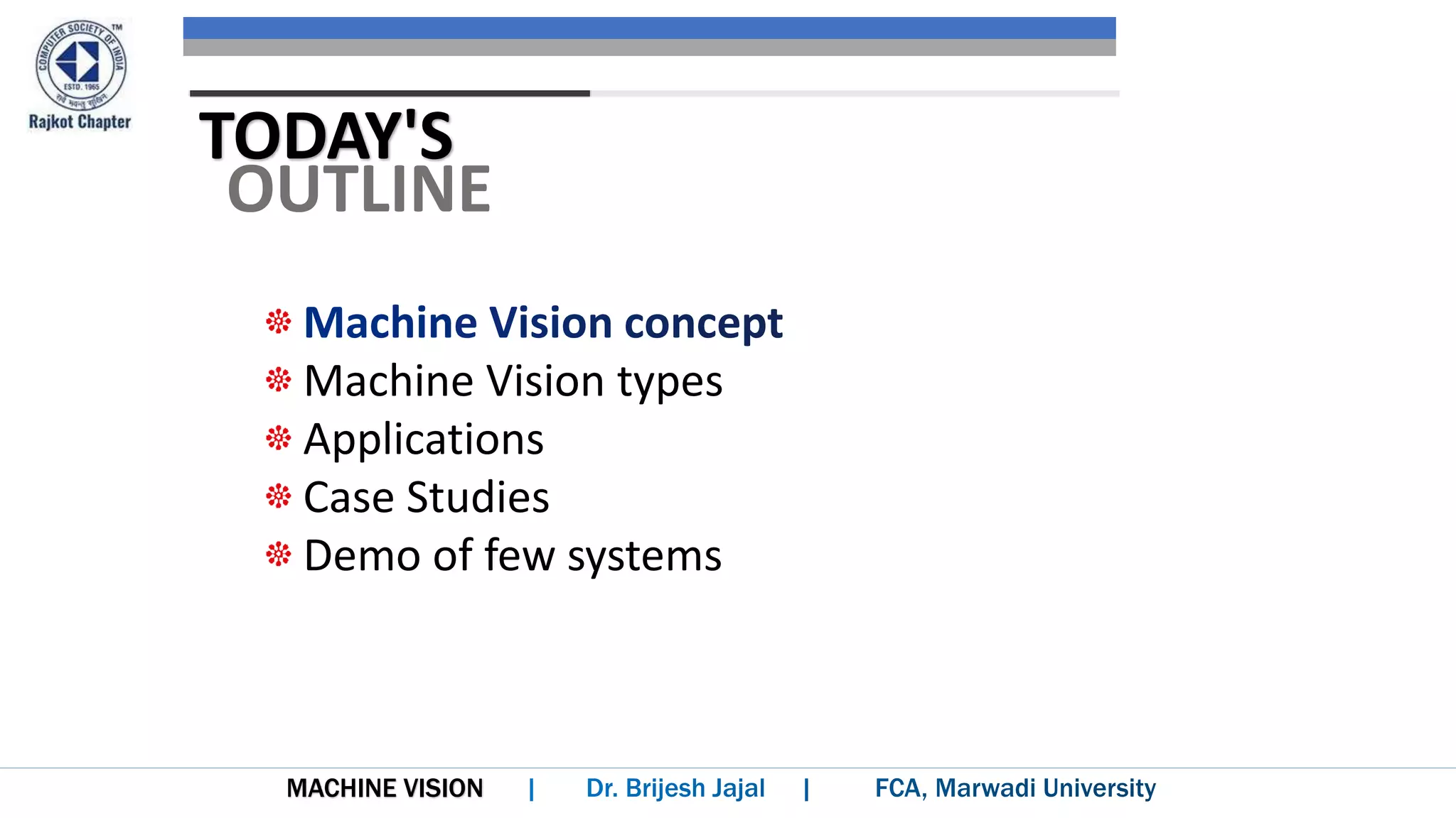 Introduction to Machine Vision and its applications | PPTX