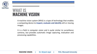 Introduction to Machine Vision and its applications | PPTX