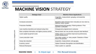 Introduction to Machine Vision and its applications | PPTX