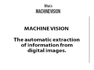 Machine vision systems ppt | PPTX